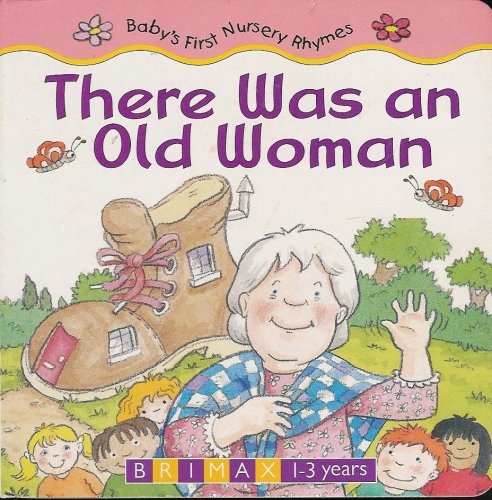 There Was An Old Woman (Baby's First Nursery Rhymes There Was An Old ...