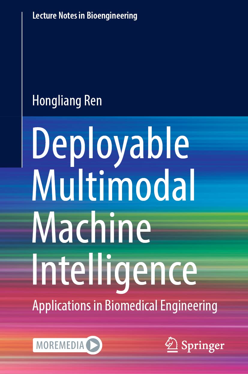 Deployable Multimodal Machine Intelligence: Applications in Biomedical ...