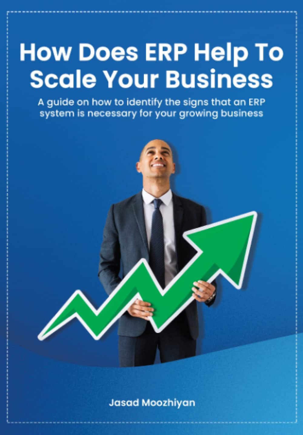 How does ERP help to Scale your Business: Moozhiyan, Jasad ...