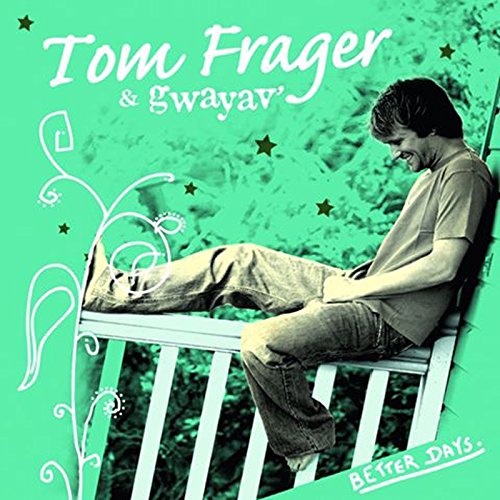 Play Better Days by Tom Frager on Amazon Music