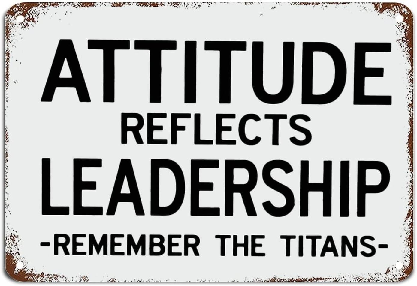 Amazon.com: Attitude Reflects Leadership Remember The Titans Metal Sign ...