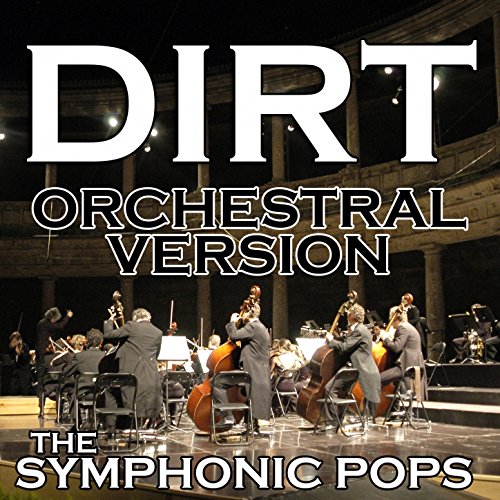 Amazon.co.jp: Dirt (Orchestral Version) : The Symphonic Pops: Digital Music