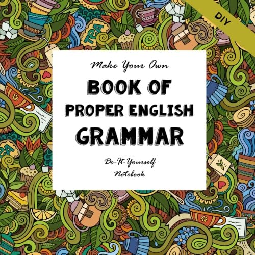 DIY - Book of Proper English Grammar - Make Your Own Book: Do-It ...
