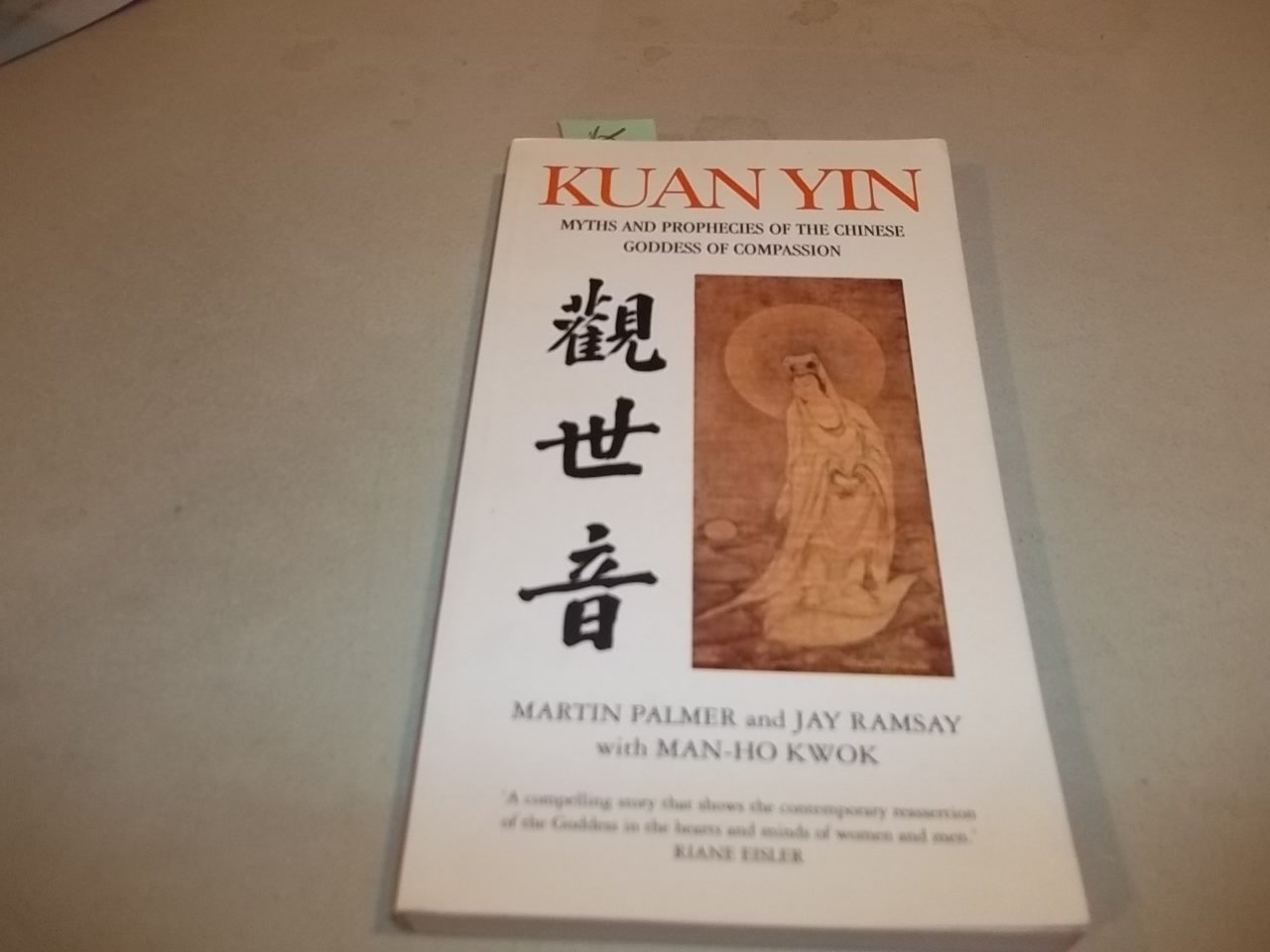 Kuan Yin: Myths and Revelations of the Chinese Goddess of Compassion ...