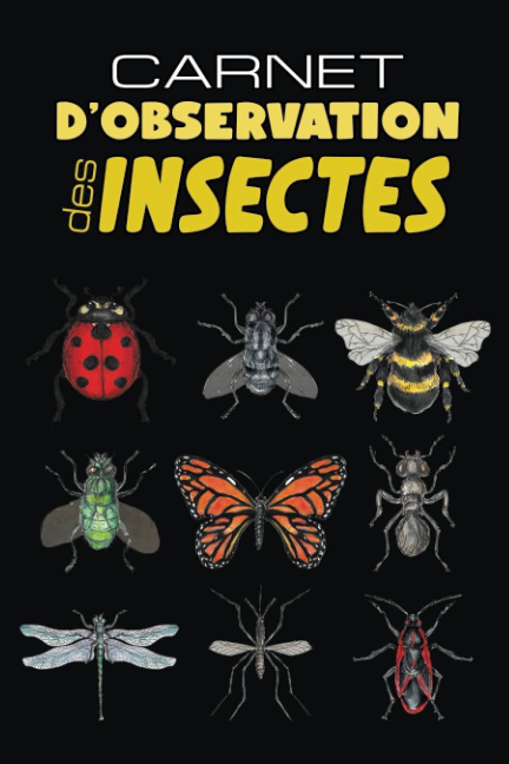 Buy Carnet D'Observation des Insectes: Veritable Journal de Bord de L ...