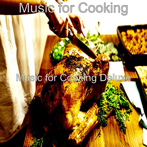 Amazon.co.jp: Music for Cooking : Music for Cooking Deluxe: Digital Music