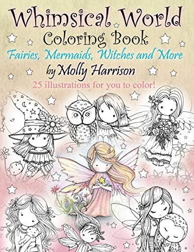 Whimsical World Coloring Book: Fairies, Mermaids, Witches and More ...
