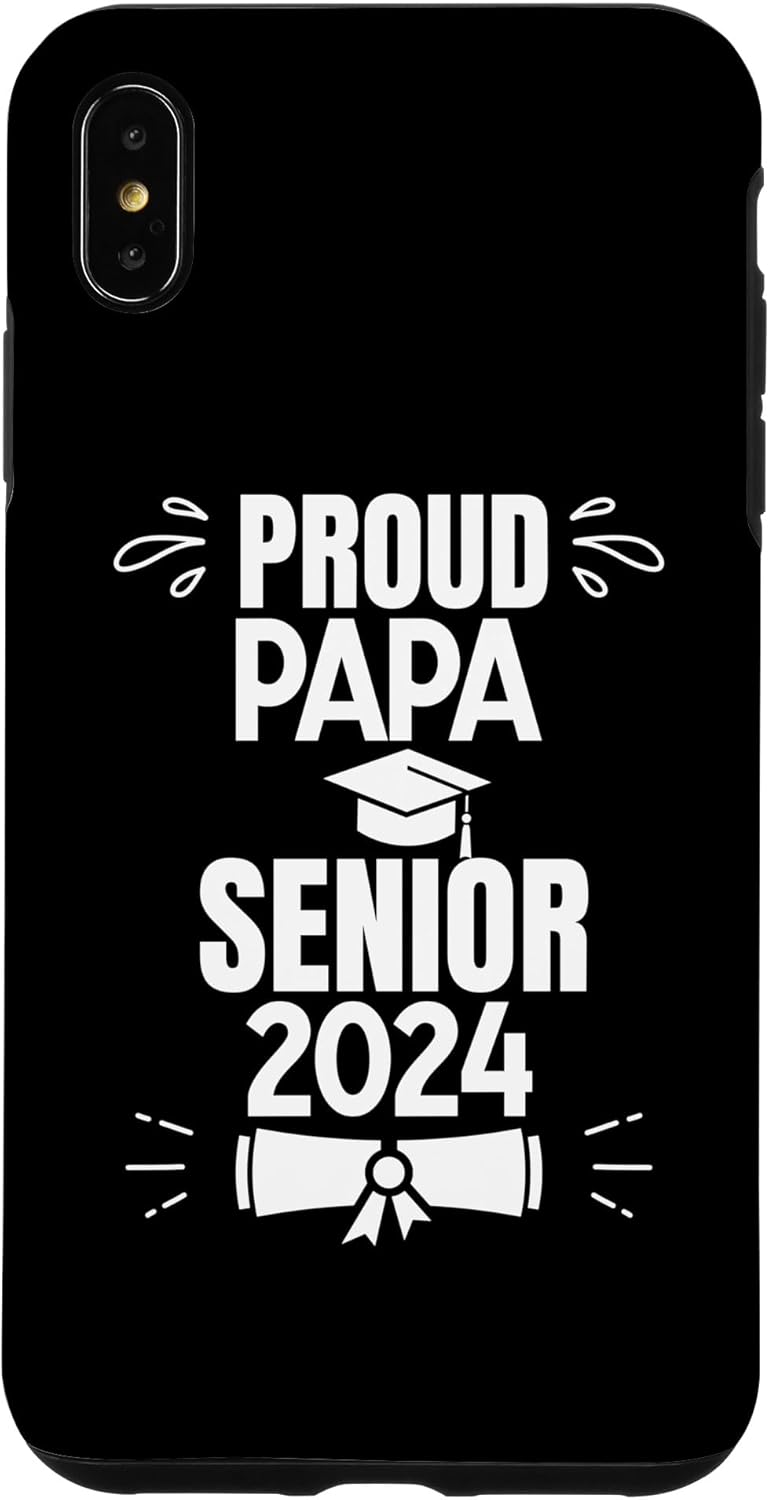 Amazon.com: iPhone XS Max Proud PAPA Senior Est.2024 Class Of 2024 ...