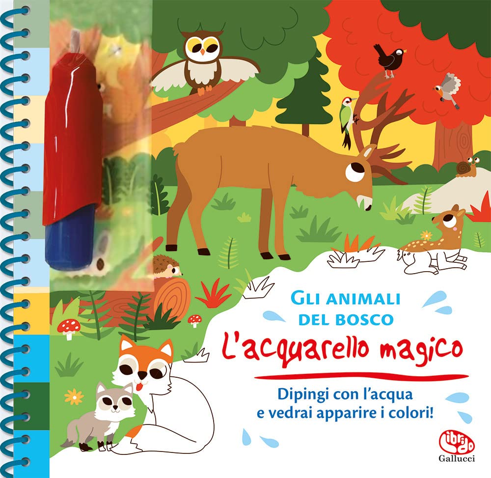 Gli animali del bosco. L'acquarello magico. Ediz. a colori. Ediz. a ...