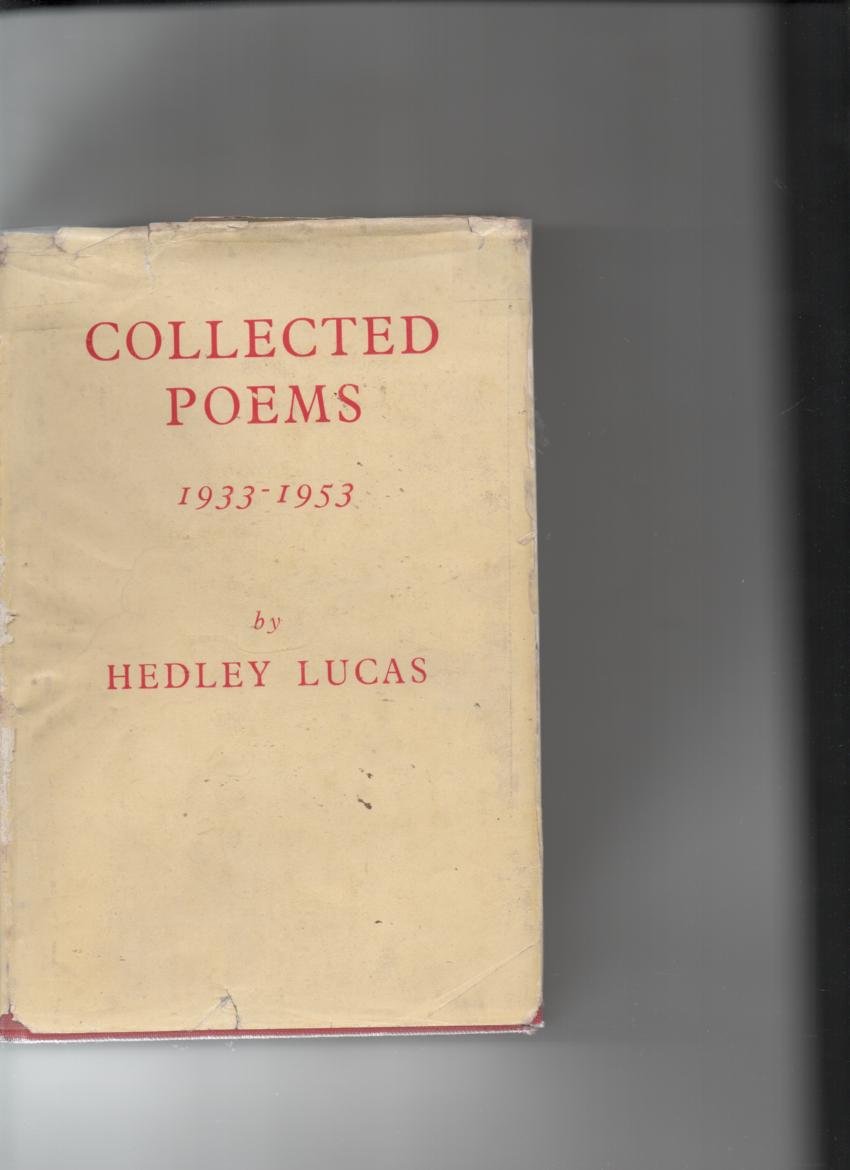 Collected poems 1933 to 1953: Hedley Lucas: Amazon.com: Books