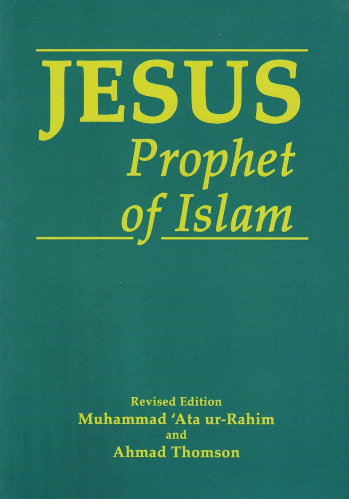 Amazon | Jesus, Prophet of Islam | Rahim, Muhammad Ata'ur-, Thomson ...