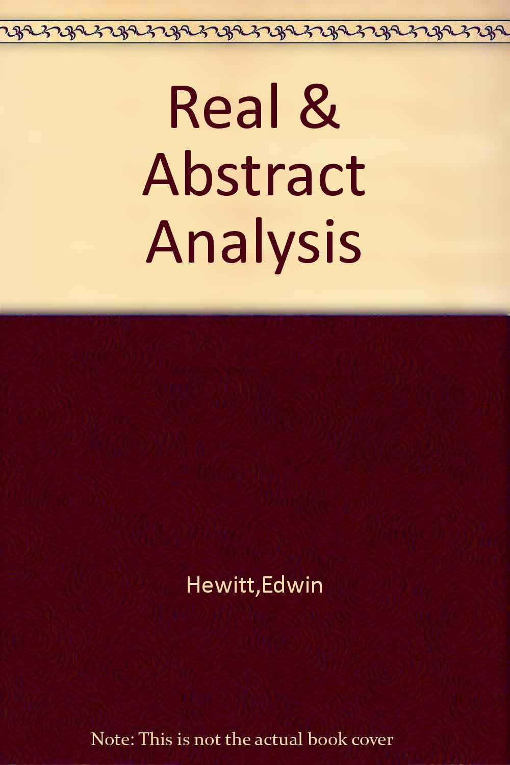 Real and abstract analysis;: A modern treatment of the theory of ...