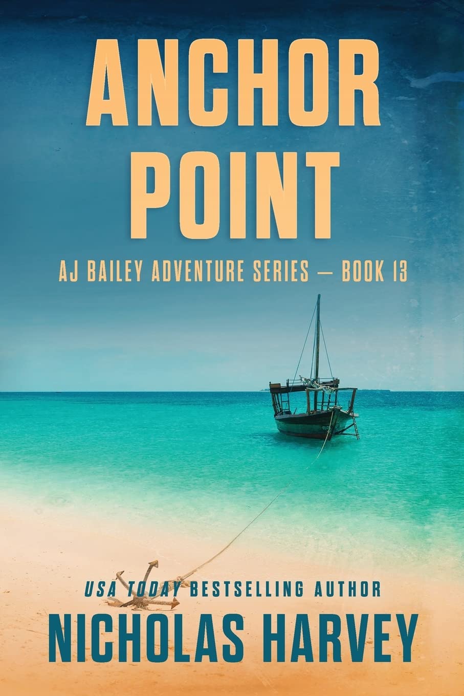 Amazon.com: Anchor Point: AJ Bailey Adventure Series - Book Thirteen ...