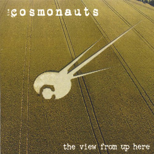 Play The View From Up Here by The Cosmonauts on Amazon Music Unlimited