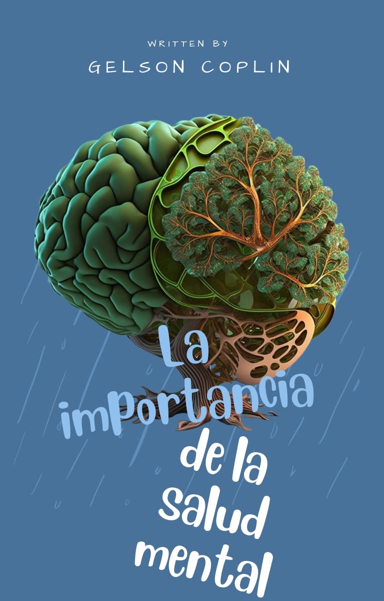 La importancia de la salud mental: Conociendo tus emociones y aprendiendo a cuidarte eBook ...