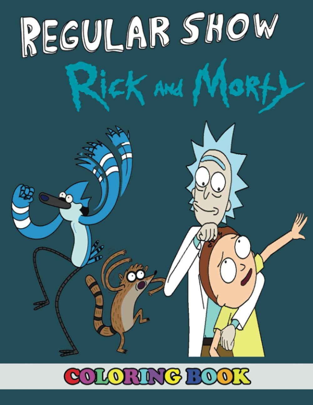 Regular Show And Rick And Morty Coloring Book 2 In | Desertcart Sri Lanka