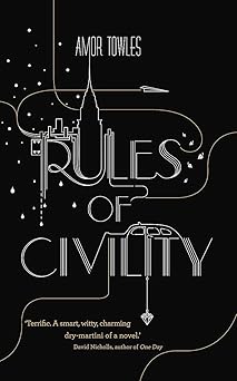 Rules of Civility: Amazon.co.uk: Towles, Amor: 9781444708844: Books