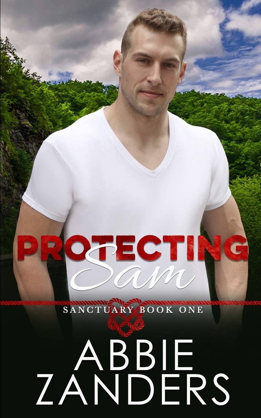 Protecting Sam: Sanctuary, Book One: Zanders, Abbie: 9781723576676: Amazon.com: Books