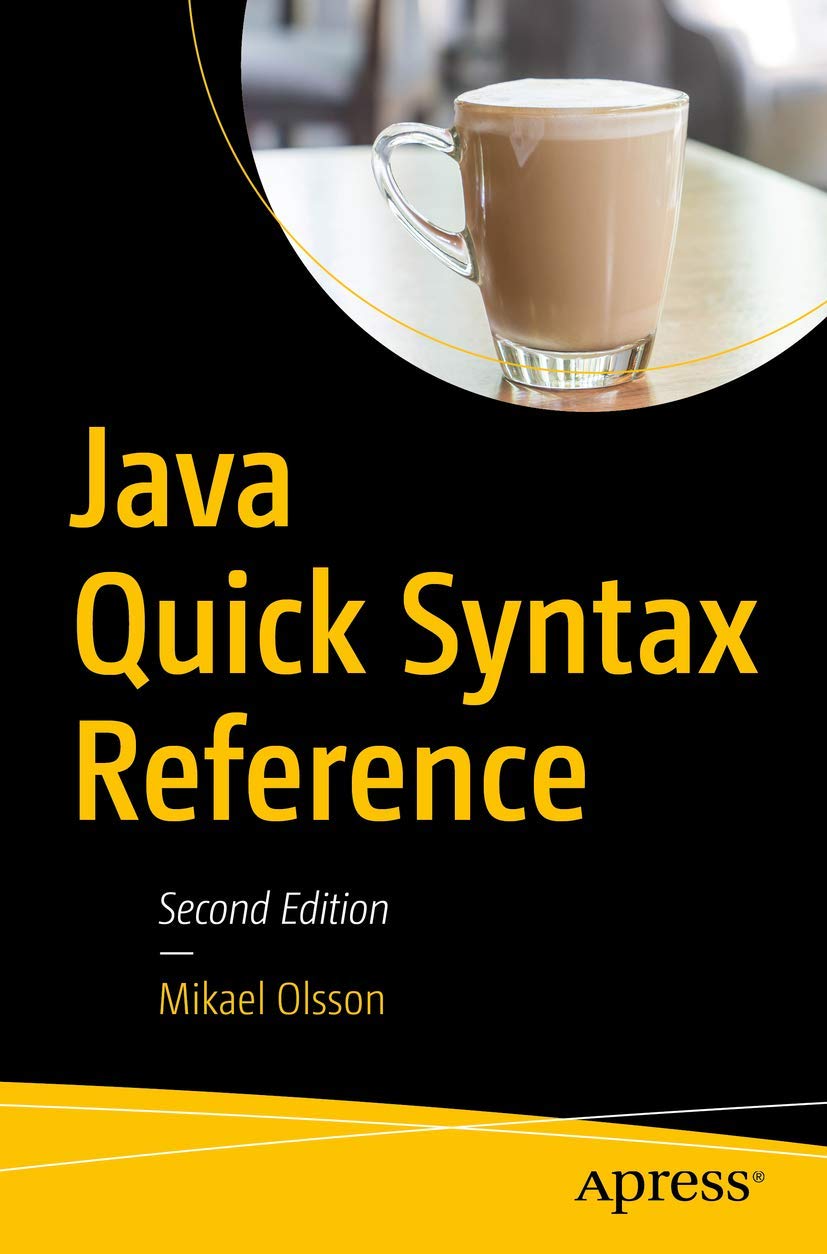 Java Quick Syntax Reference: Olsson, Mikael: 9781484234402: Amazon.com ...