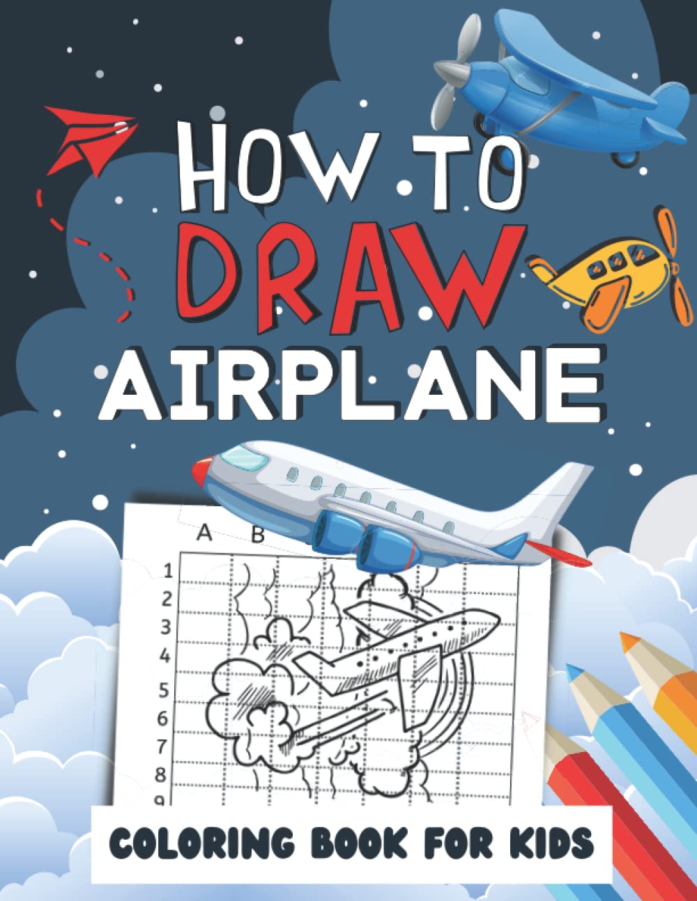 How To Draw Airplane Coloring Book For Kids: A Cool How To Draw ...