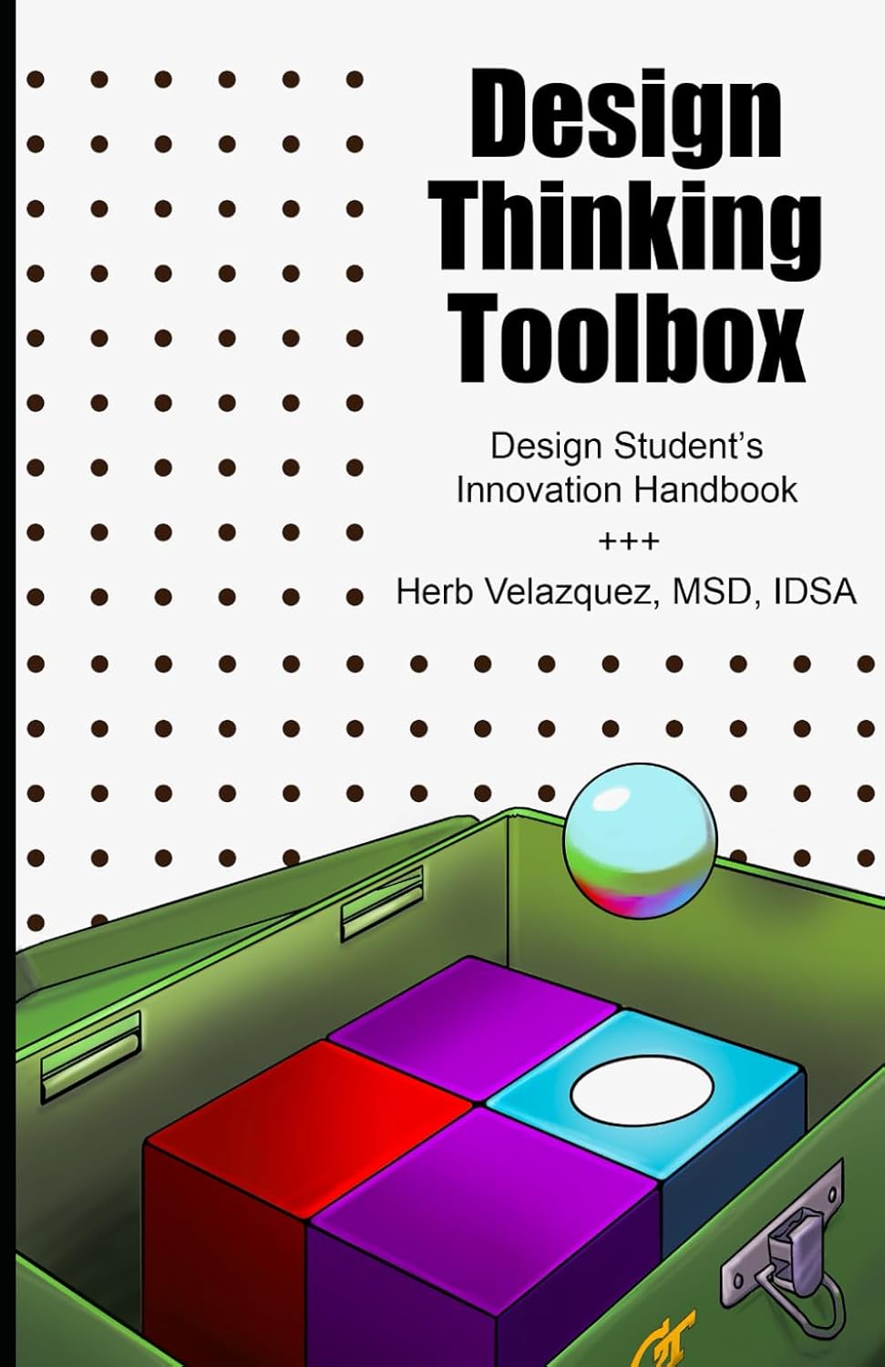Design Thinking Toolbox: Design Student's Innovation Handbook ...