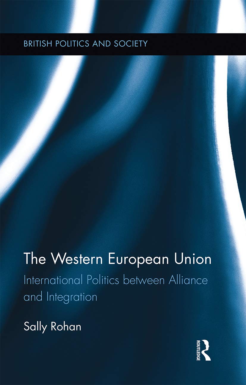 Amazon.com: The Western European Union: International Politics Between ...