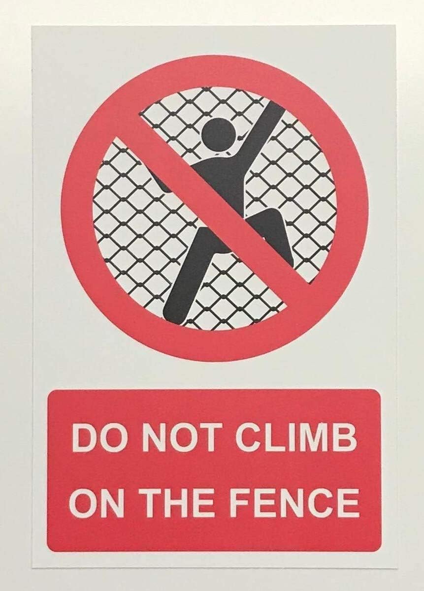 Do not climb on the fencing Safety sign - 1.2mm Rigid plastic 200mm x ...