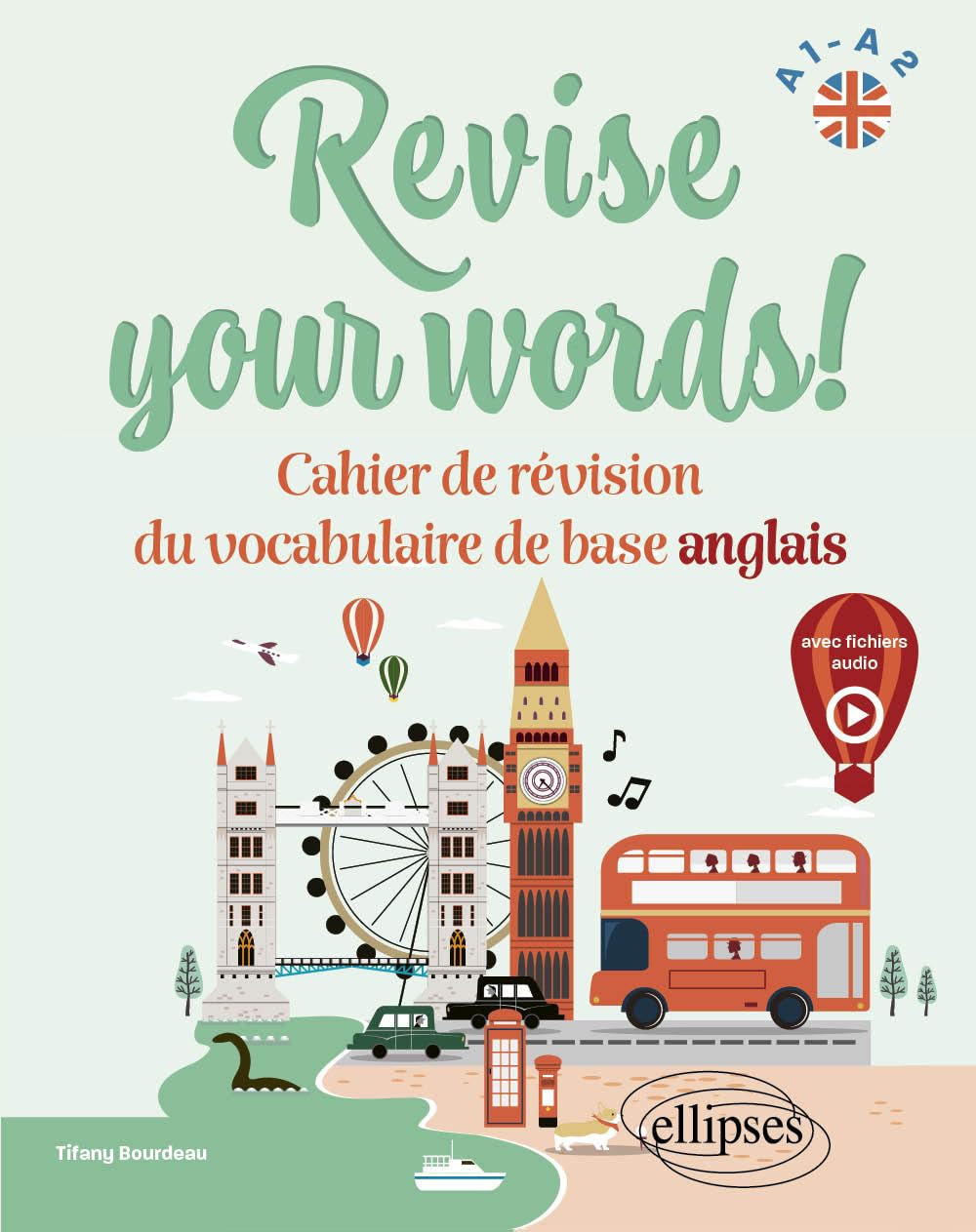 Revise your words! A1-A2: Cahier de révision du vocabulaire de base ...