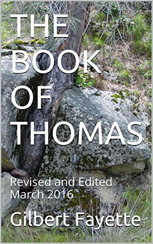 THE BOOK OF THOMAS: Revised and Edited March 2016 eBook : Fayette ...