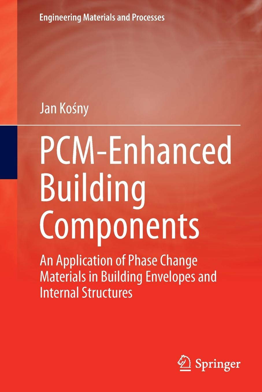 Buy PCM-Enhanced Building Components: An Application of Phase Change ...