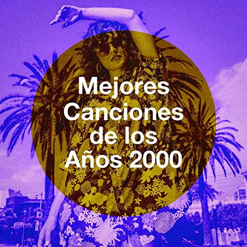 Mejores Canciones De Los Años 2000 by Best of Hits, Running Hits, The ...