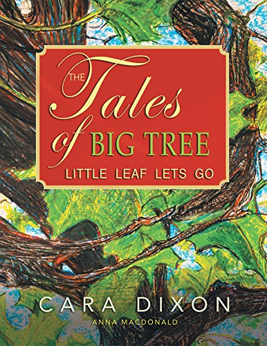 Amazon.com: The Tales of Big Tree: Little Leaf Lets Go eBook : Dixon ...