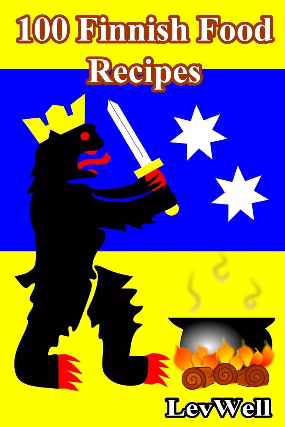 100 Finnish Food Recipes: Well, Lev: 9781981243686: Amazon.com: Books