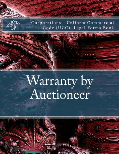 Warranty by Auctioneer: Corporations - Uniform Commercial Code (UCC ...