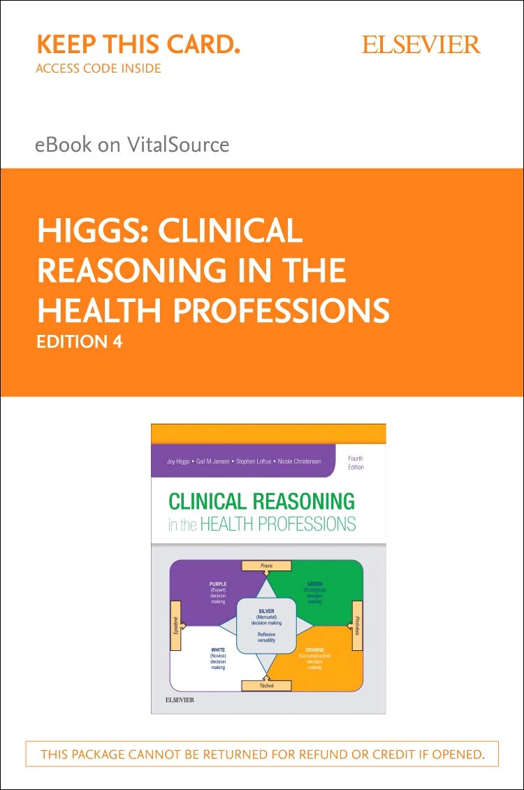 Clinical Reasoning in the Health Professions - Elsevier eBook on ...
