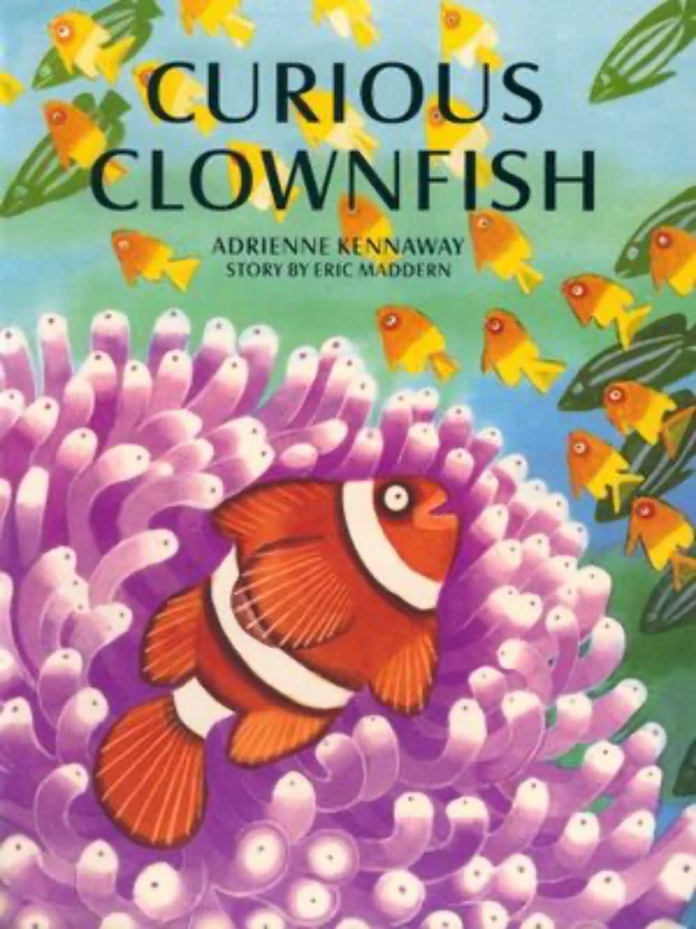 Curious Clownfish: Kennaway, Adrienne: 9781847460523: Amazon.com: Books