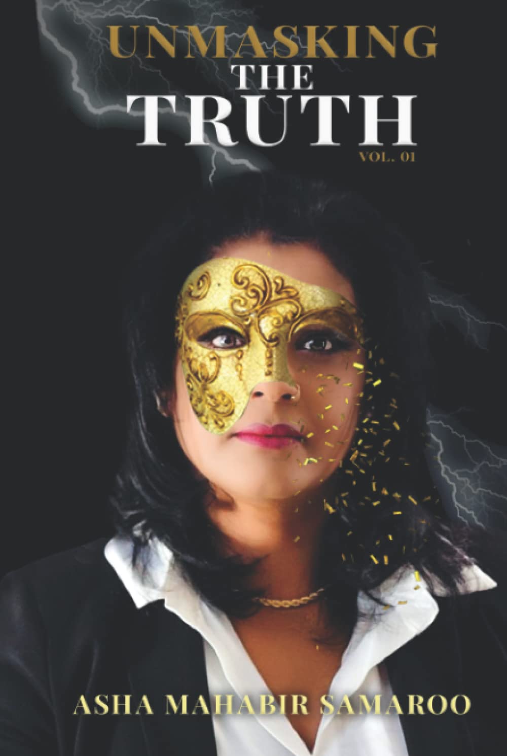 Unmasking the Truth: Samaroo, Asha Mahabir: 9781959392583: Amazon.com ...