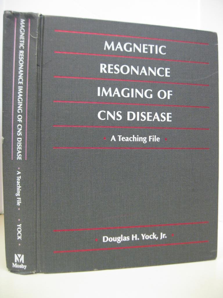 Magnetic Resonance Imaging of Cns Disease: A Teaching File ...