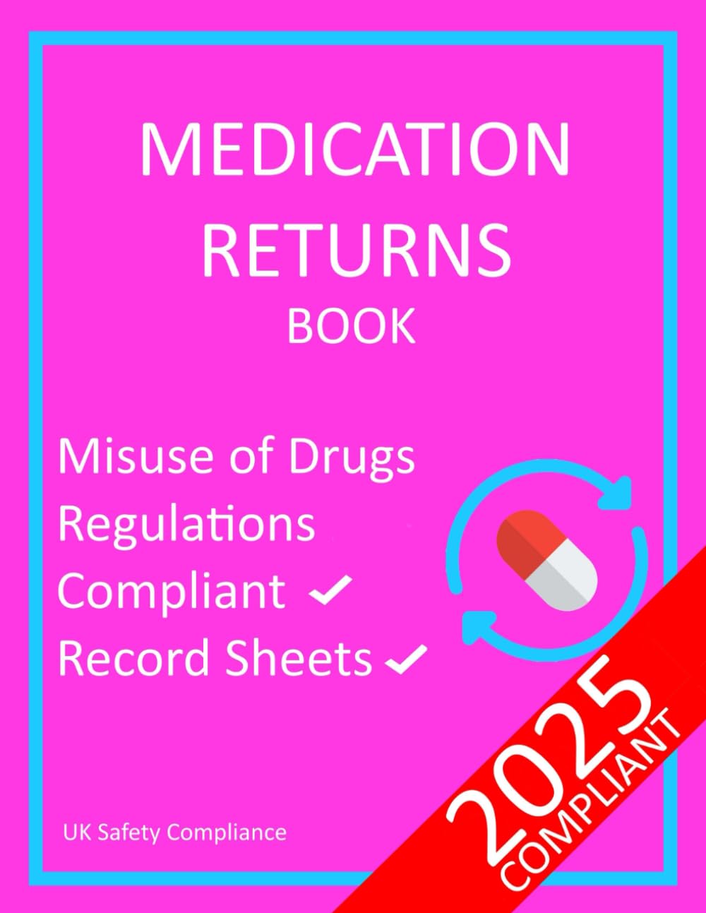 Medication Returns Book: Misuse of Drugs Regulations Compliant Returned ...