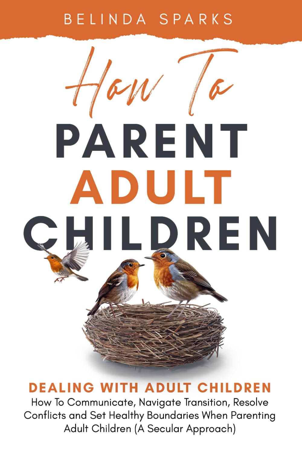 How To Parent Adult Children: Dealing with Adult Children - How To ...