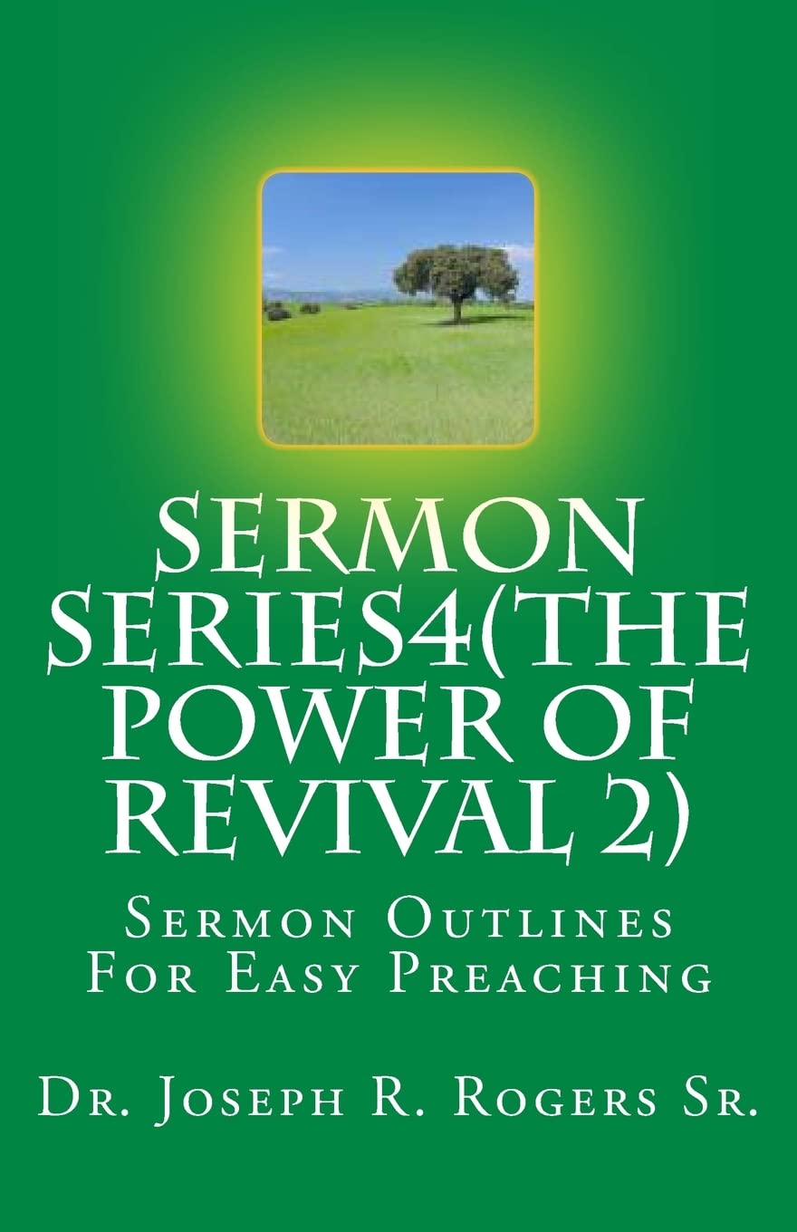 Sermon Series 4 (The Power Of Revival 2...): Sermon Outlines For Easy ...