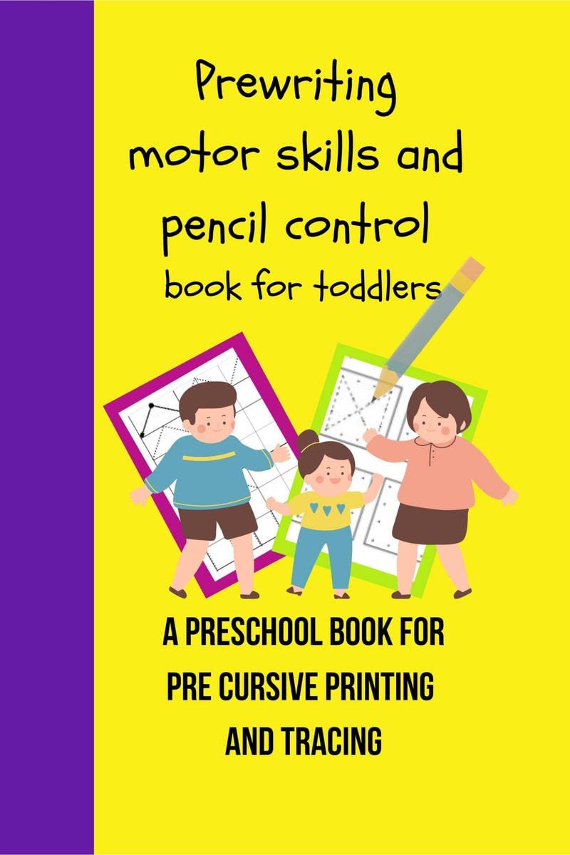 Prewriting motor skills and pencil control book for toddlers. A ...