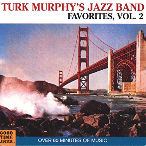 Amazon.com: Turk Murphy's Jazz Band Favorites (Vol. 2) : Turk Murphy ...