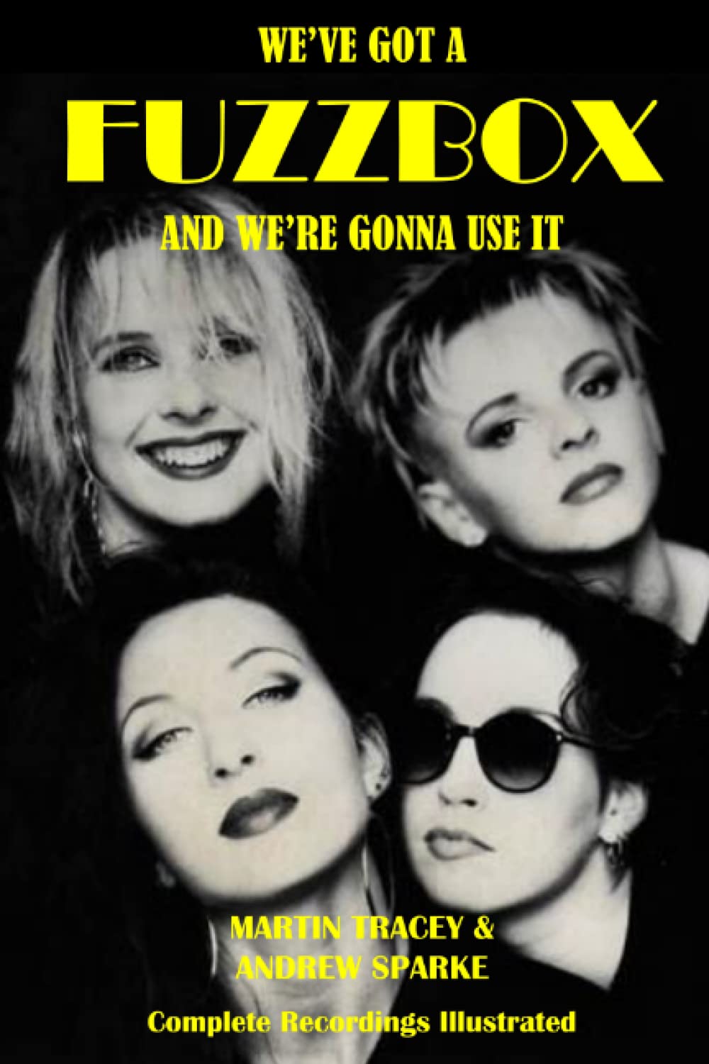 We've Got A Fuzzbox: Complete Recordings Illustrated (Essential ...