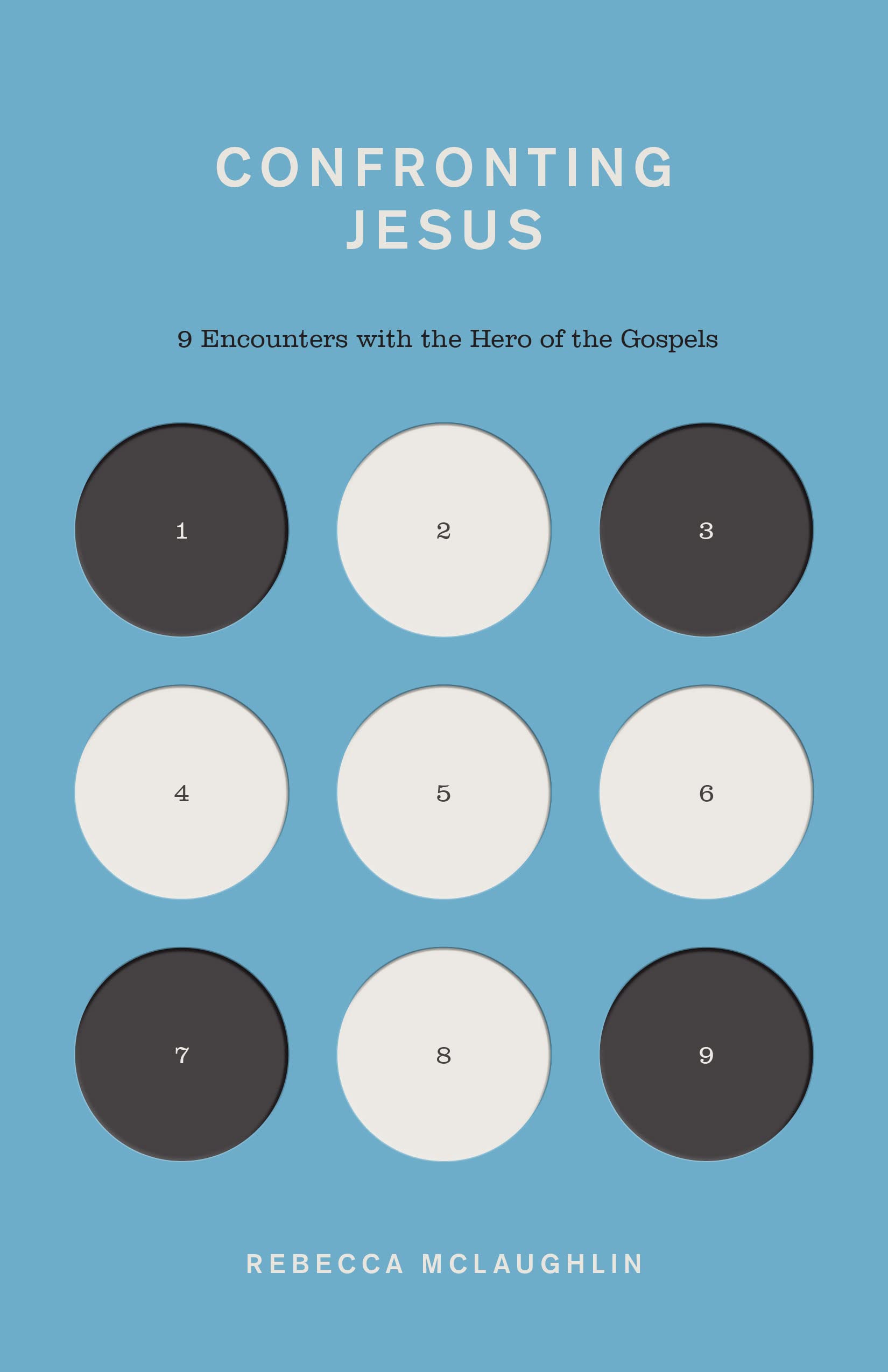 Confronting Jesus: 9 Encounters with the Hero of the Gospels (The ...