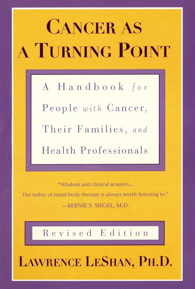 Cancer As a Turning Point: A Handbook for People with Cancer, Their ...