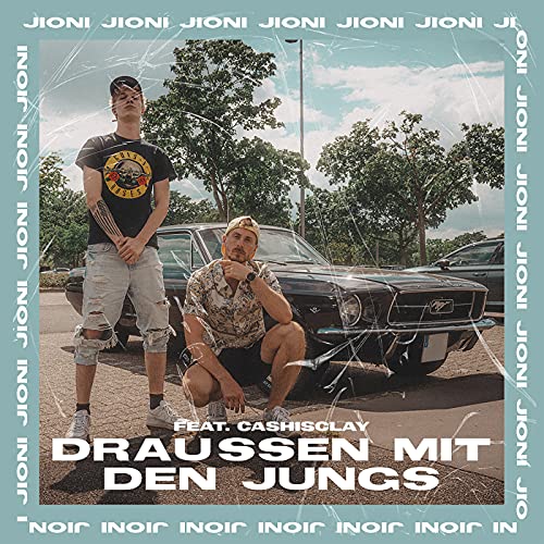 Draußen mit den Jungs von Jioni feat. CashisClay auf Amazon Music Unlimited