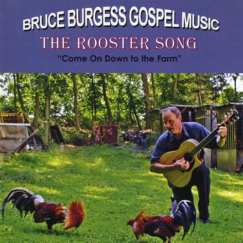 Burgess, Bruce - Rooster Song - Amazon.com Music