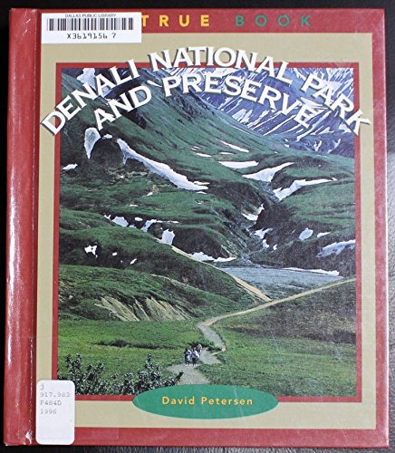 Denali National Park and Preserve (True Books: National Parks ...