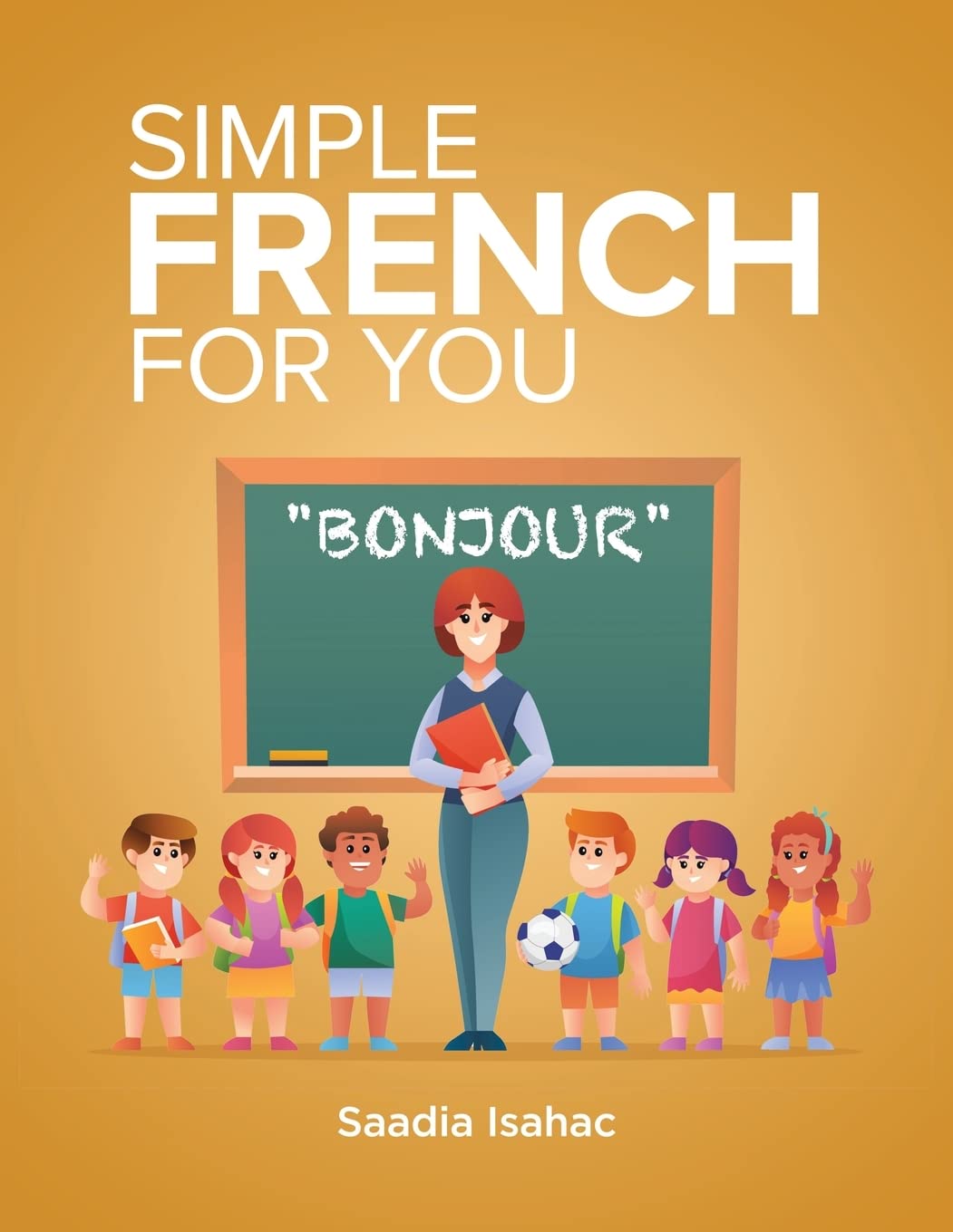 Simple French for You (French Edition): Isahac, Saadia: 9780228882602 ...
